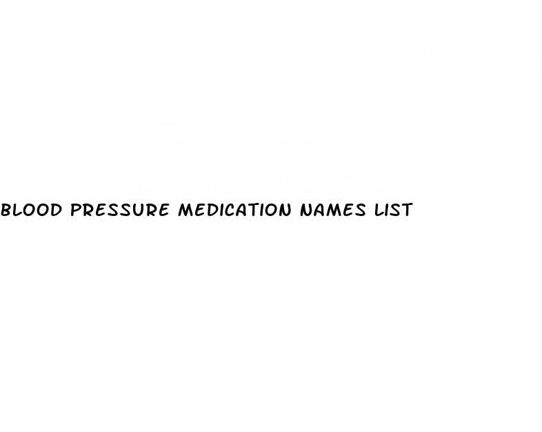 Blood Pressure Medication Names List: What Are Side Effects Of Taking ...